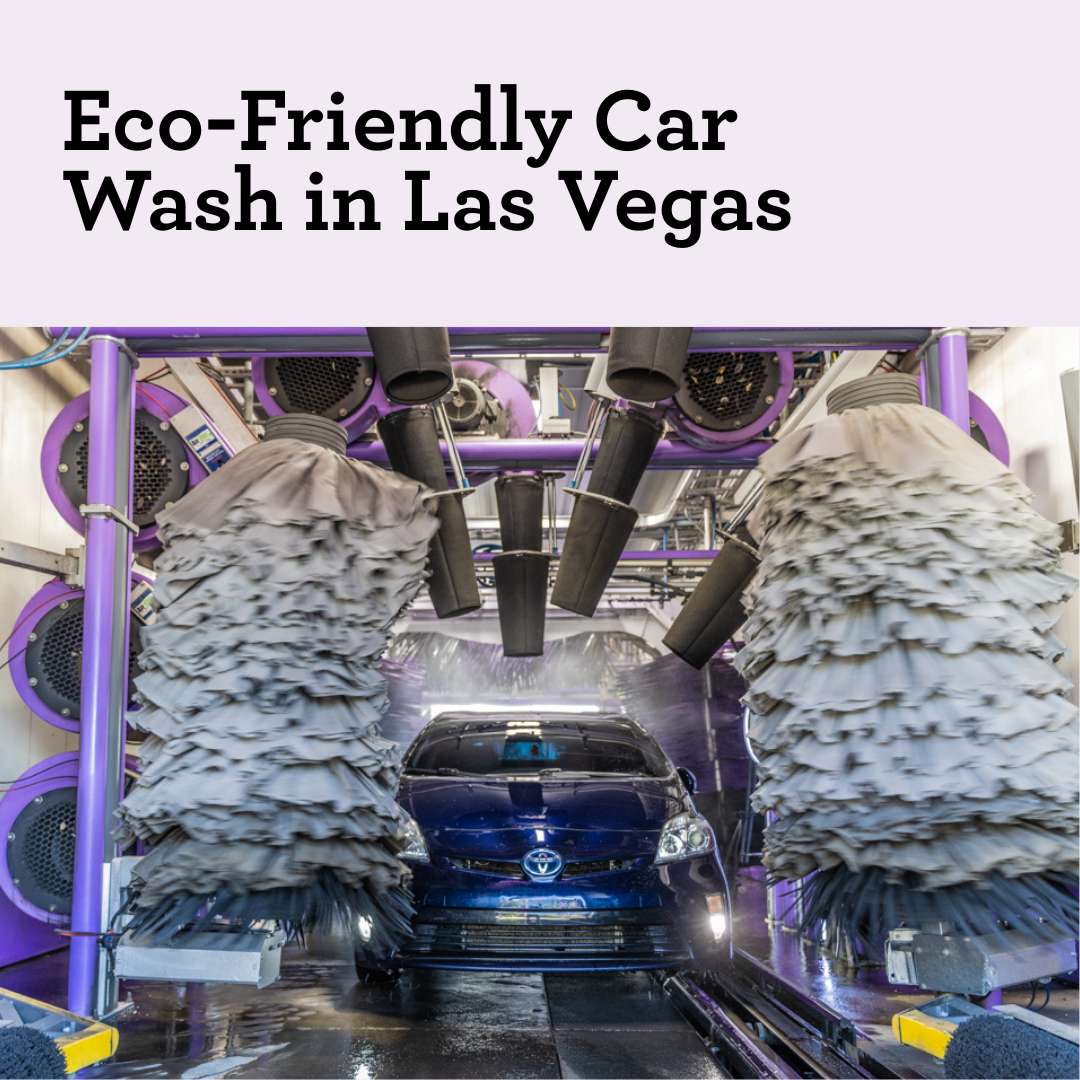 Eco-Friendly Car Wash in Las Vegas - BLISS Car Wash